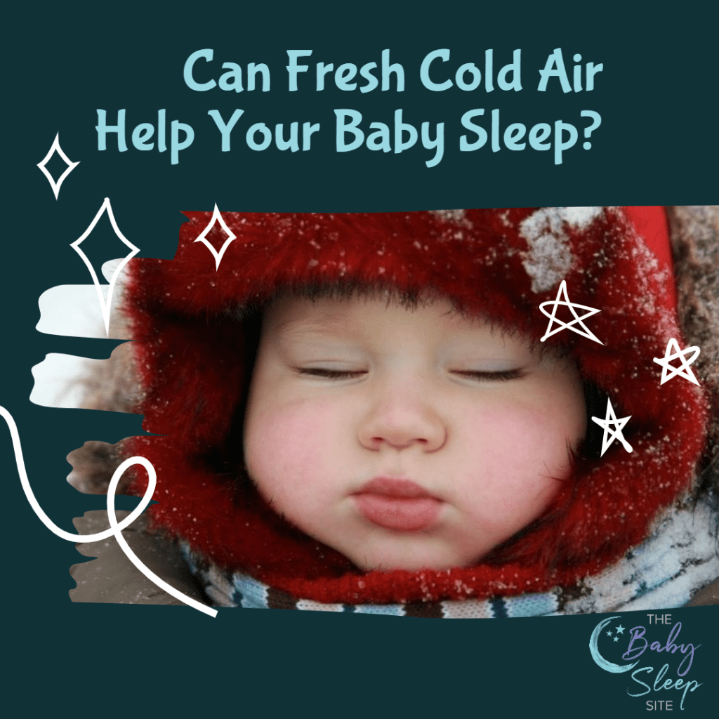 Can Fresh Cold Air Help Your Baby Sleep Longer?