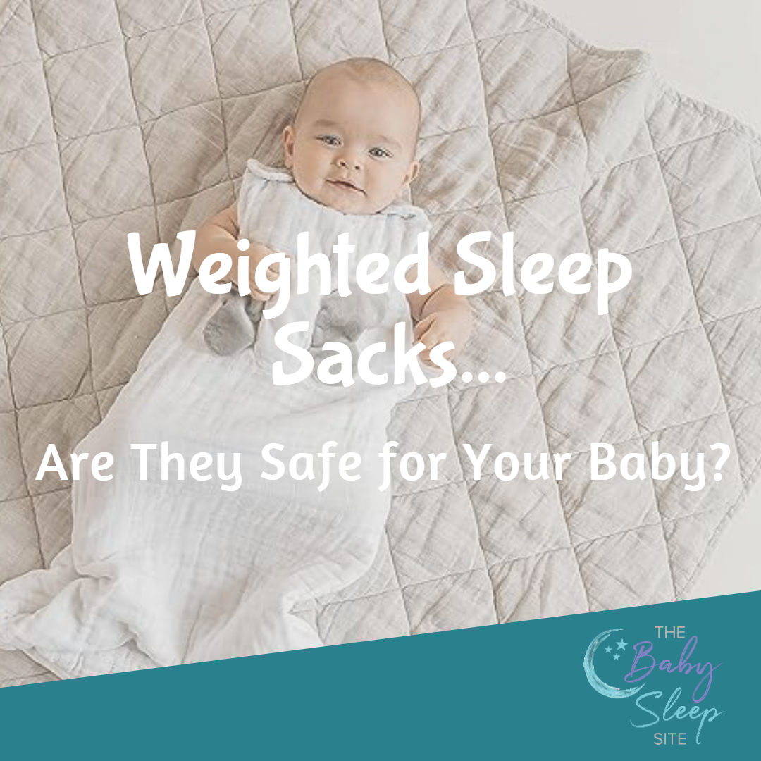 Weighted Sleep Sacks for Babies: Key Facts | The Baby Sleep Site