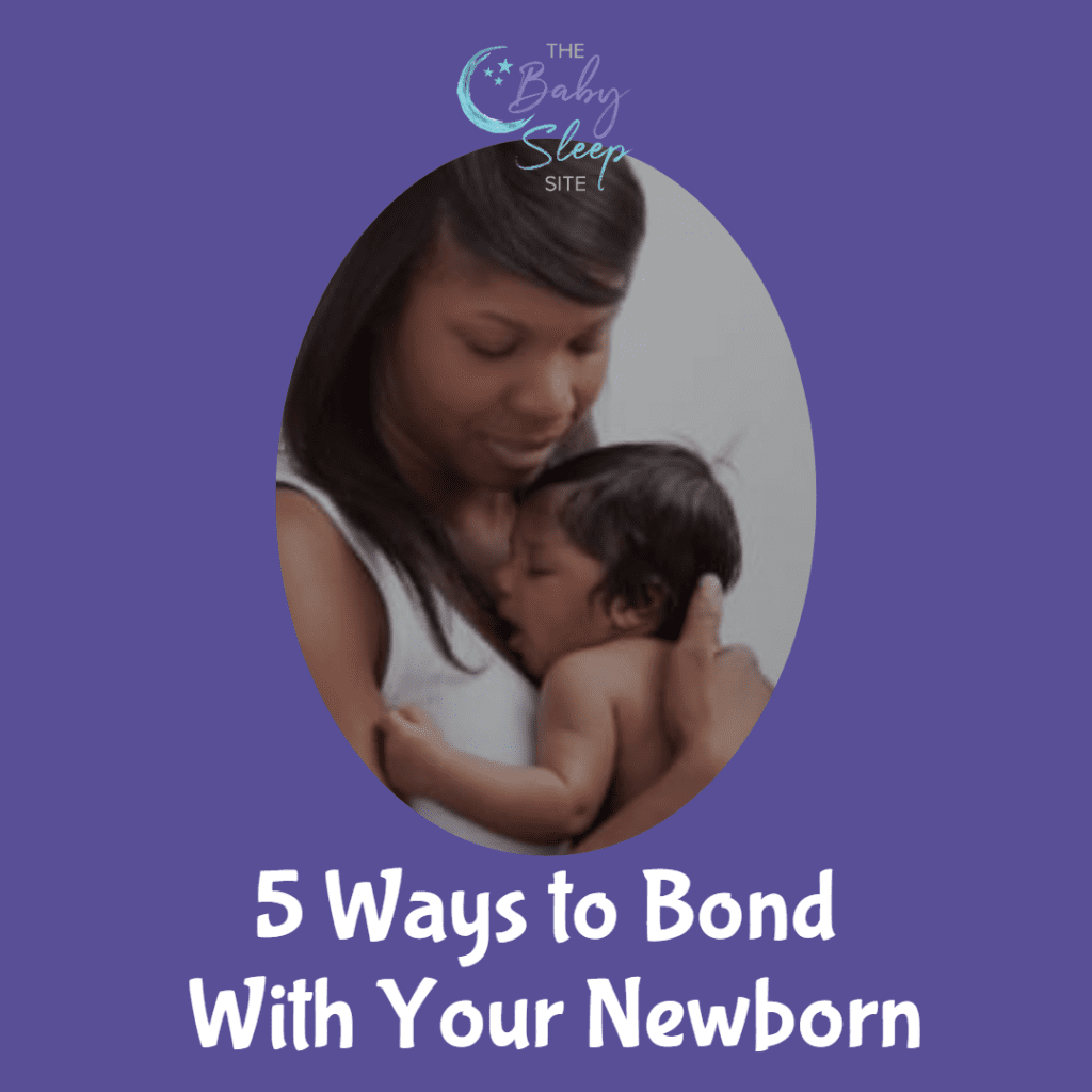 5 Ways to Bond With Your Newborn | The Baby Sleep Site - Baby / Toddler ...